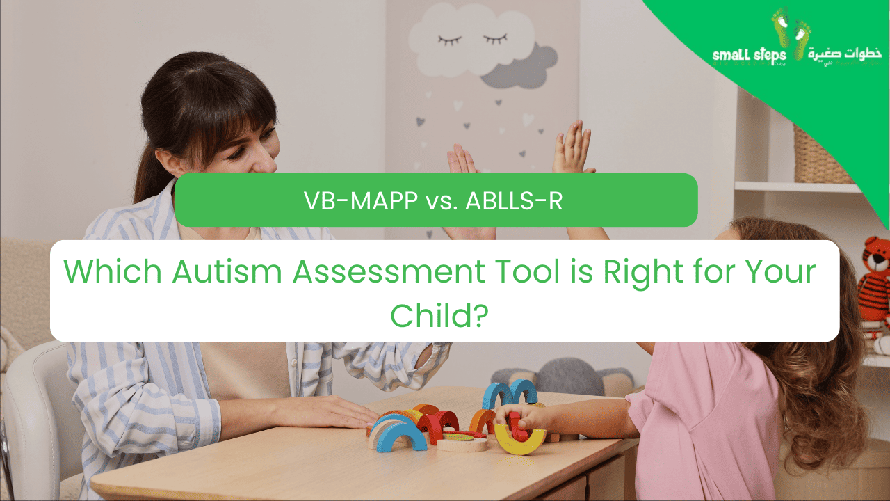 VB-MAPP vs. ABLLS-R: Which Autism Assessment Tool is Right for Your ...
